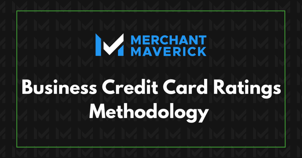 Business Credit Card Rating Criteria | Merchant Maverick